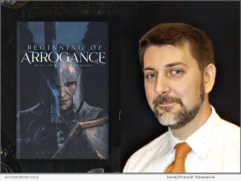Fantasy Writer Bryan Cole Releases Thrilling Tale of Heroes and Foes in ...